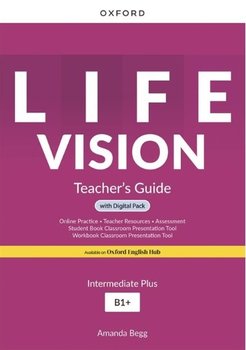 Life Vision. Intermediate Plus B1+. Teacher's Guide + Digital Pack - Begg Amanda | Książka w ...