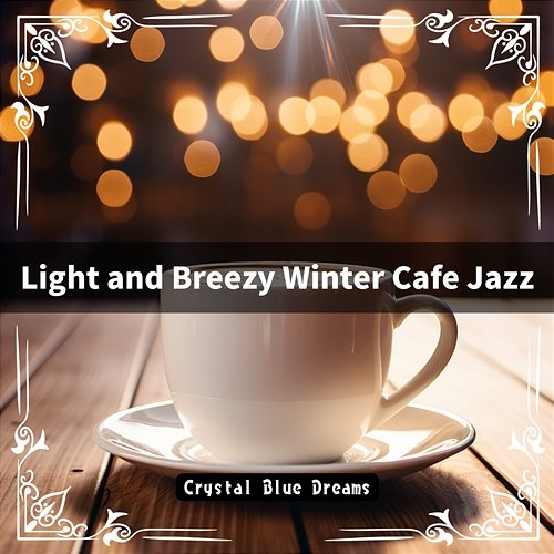 Light and Breezy Winter Cafe Jazz - Crystal Blue Dreams | Muzyka, mp3 ...