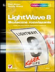 Lightwave 8. Skuteczne rozwiązania - Opracowanie zbiorowe | Książka w Empik
