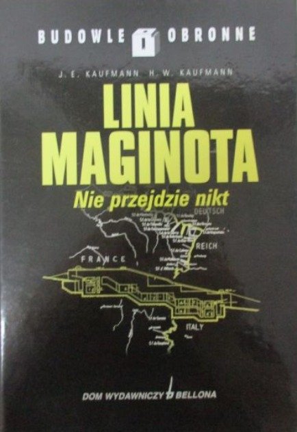 Linia Maginota Nie przejdzie nikt - J. E. Kaufmann | Książka w Empik