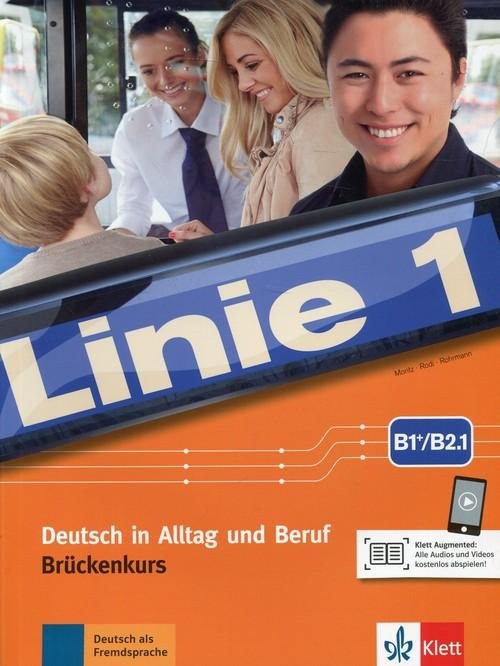 Linie 1. Deutsch in Alltag und Beruf. Bruckenkurs B1+/B2.1 - Moritz Ulrike | Książka w Empik