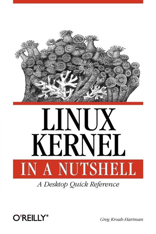 Linux Kernel in a Nutshell - Kroah-Hartman Greg | Książka w Empik