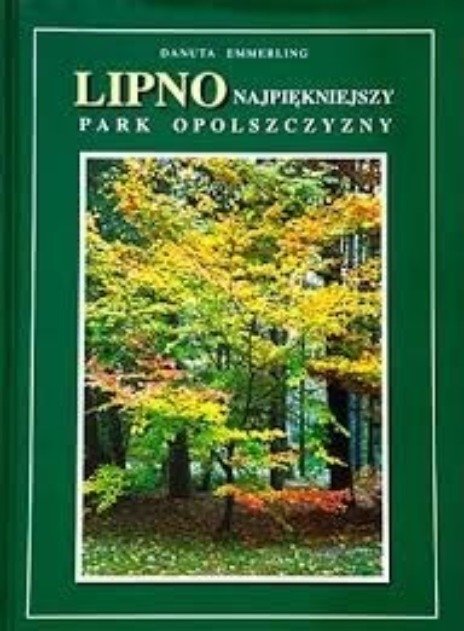 Lipno najpiękniejszy park opolszczyzny - Emmerling Danuta | Książka w Empik