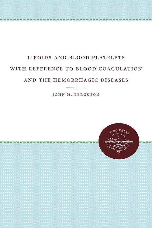 Lipoids and Blood Platelets with Reference to Blood Coagulation and the ...