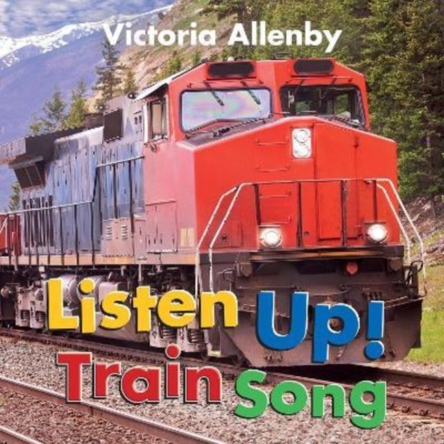 Listen Up! Train Song - Victoria Allenby | Książka w Empik