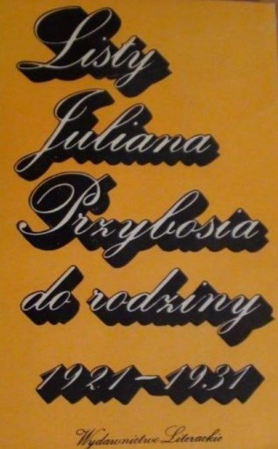 Listy Juliana Przybosia do rodziny 1921 1931 - W opisie | Książka w Empik
