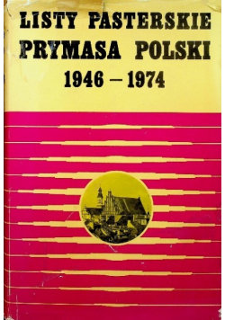 Listy pasterskie Prymasa Polski 1945 1974 - Opracowanie zbiorowe | Książka w Empik