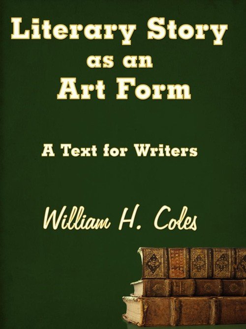 Literary Story as an Art Form - Coles William H. | Książka w Empik