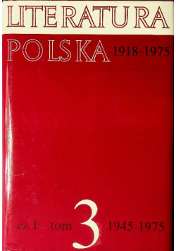 Literatura polska 1918 1975 część I tom 3 - Opracowanie zbiorowe | Książka w Empik