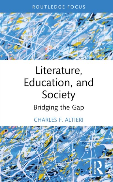 Literature, Education, and Society: Bridging the Gap - Taylor & Francis ...