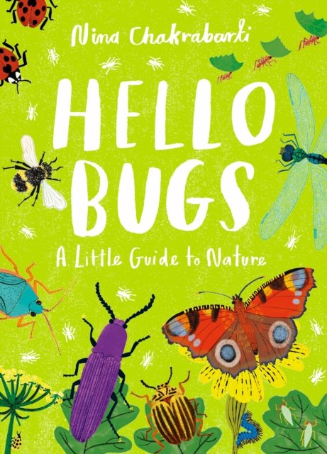 Little Guides to Nature, Little Guides to Nature: Hello Bugs - Nina ...