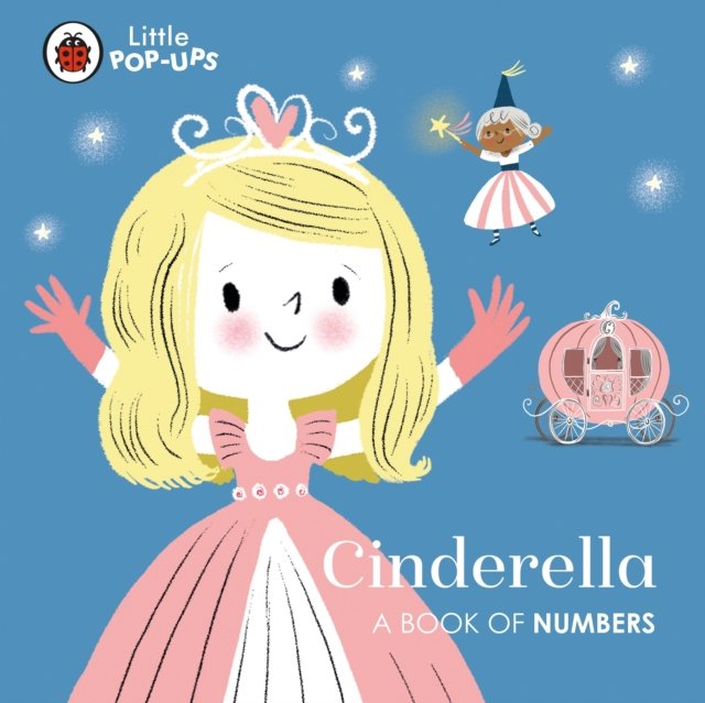 Little Pop-Ups: Cinderella: A Book of Numbers - Opracowanie zbiorowe ...