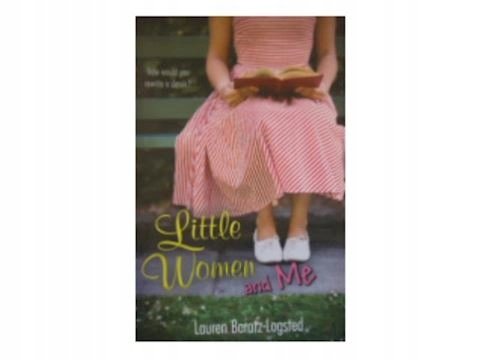 Little women and me - Baratz-Logsted Lauren | Książka w Empik