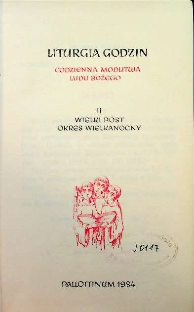 Liturgia godzin. Codzienna modlitwa Ludu Bożego II - Opracowanie ...