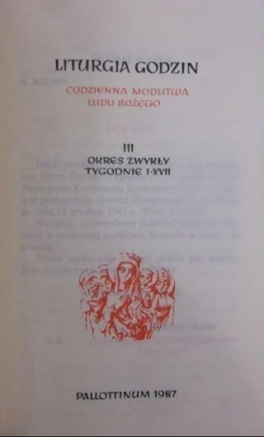 Liturgia godzin. Codzienna modlitwa ludu Bożego Tom III - W opisie ...