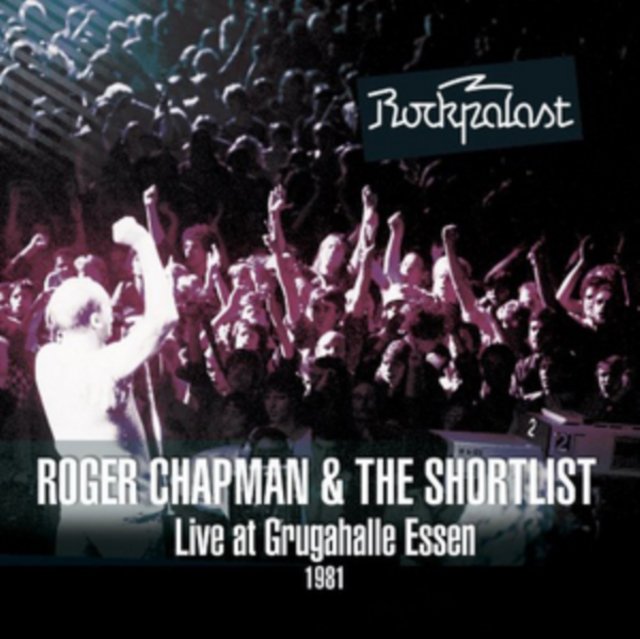 Live At Grugahalle Essen 1981 - Chapman Roger and The Short List ...