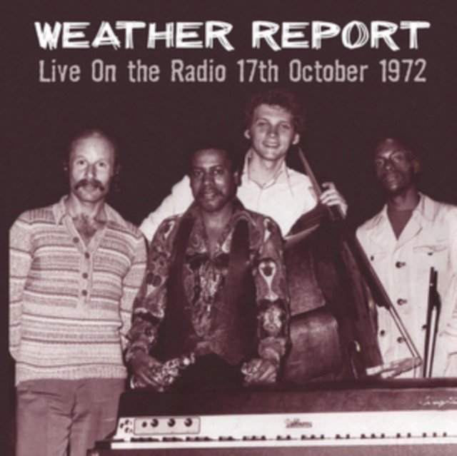 Live On the Radio 17th October 1972 - Weather Report | Muzyka Sklep ...