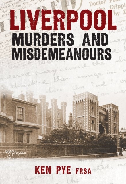 Liverpool Murders and Misdemeanours - Ken Pye | Książka w Empik