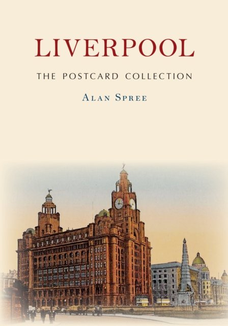 Liverpool The Postcard Collection - Alan Spree | Książka w Empik