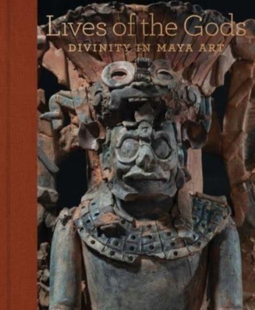 Lives of the Gods: Divinity in Maya Art - Joanne Pillsbury | Książka w ...