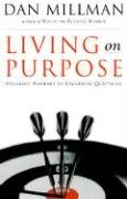 Living on Purpose: Straight Answers to Universal Questions - Millman ...