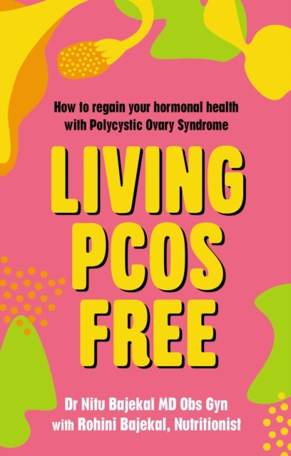 Living PCOS Free: How to regain your hormonal health with Polycystic ...