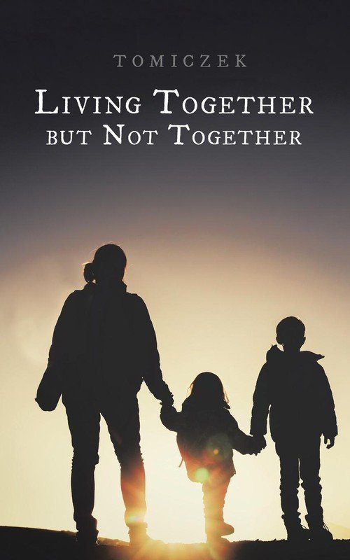 Living Together but Not Together - Tomiczek | Książka w Empik