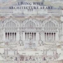 Living with Architecture as Art: The Peter May Collection of ...