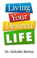 Living Your Desired Life - Burton Malcolm | Książka w Empik