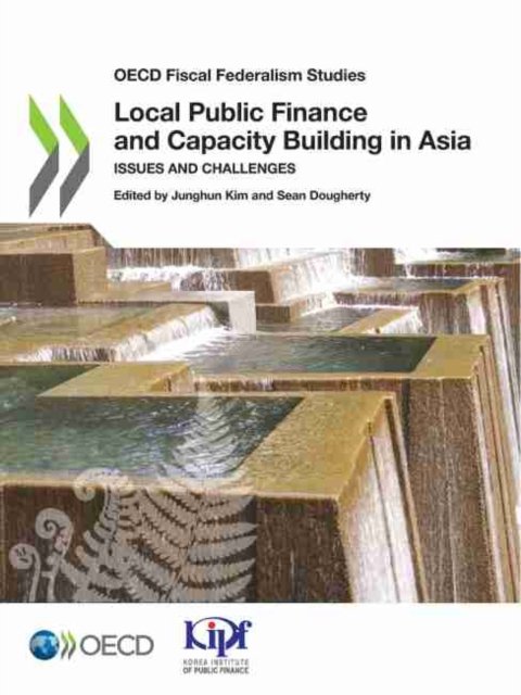 Local Public Finance And Capacity Building In Asia: Issues And ...