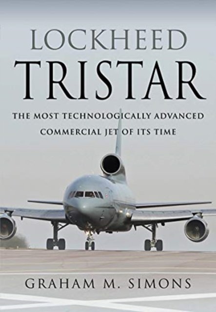 Lockheed TriStar: The Most Technologically Advanced Commercial Jet of ...