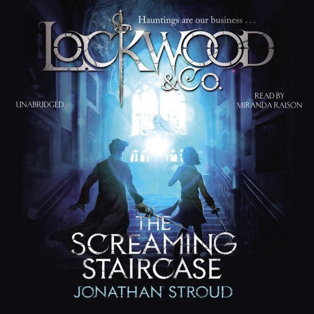 Lockwood & Co: The Screaming Staircase - audiobook - Stroud Jonathan ...