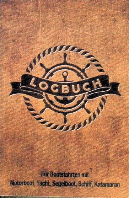 Logbuch fur Bootsfahrten mit Motorboot, Yacht, Segelboot, Schiff ...