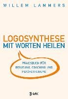 Logosynthese - Mit Worten heilen - Willem Lammers | Książka w Empik