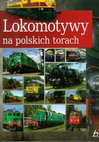 Lokomotywy na polskich torach - Nowak Wojciech | Książka w Empik