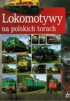 Lokomotywy na polskich torach - Nowak Wojciech | Książka w Empik