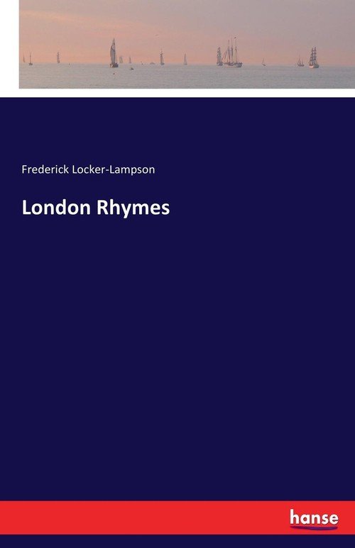 London Rhymes - Locker-Lampson Frederick | Książka w Empik