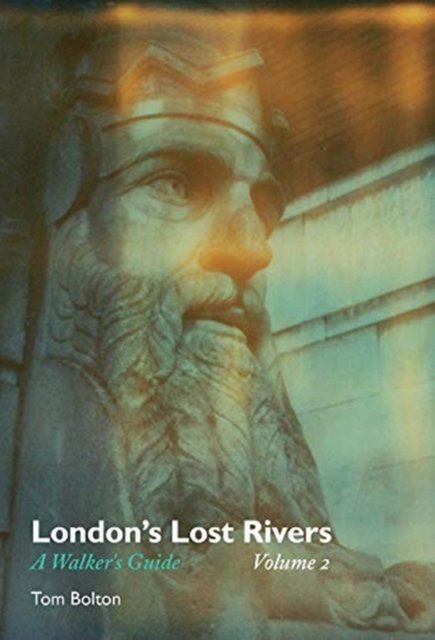 Londons Lost Rivers: A Walkers Guide - Tom Bolton | Książka w Empik