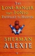 Lone Ranger And Tonto Fistfight In Heaven - Alexie Sherman | Książka w ...