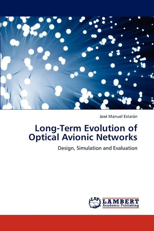 Long-Term Evolution of Optical Avionic Networks - Estaran Jose Manuel ...