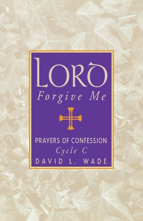 Lord Forgive Me - Wade David L | Książka w Empik