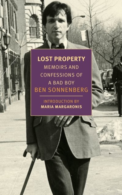 Lost Property: Memoirs and Confessions of a Bad Boy - Ben Sonnenberg ...