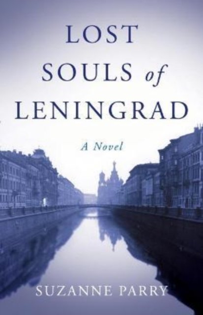 Lost Souls of Leningrad: A Novel - Suzanne Parry | Książka w Empik