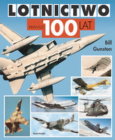 Lotnictwo. Pierwsze 100 lat - Gunston Bill | Książka w Empik