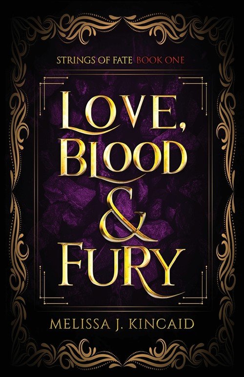 Love, Blood and Fury - Melissa J Kincaid | Książka w Empik