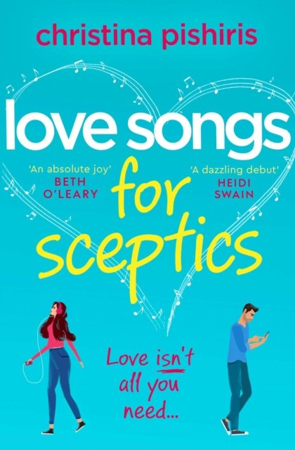 Love Songs for Sceptics: A laugh-out-loud love story you wont want to ...