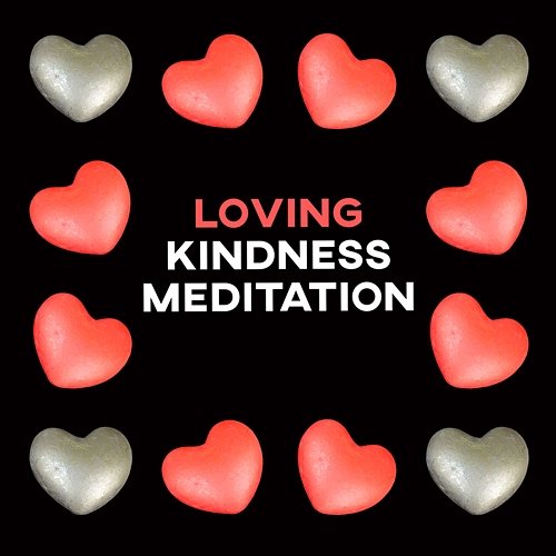 Loving Kindness Meditation: Zen Mindfulness, Self Esteem, Buddha Music ...