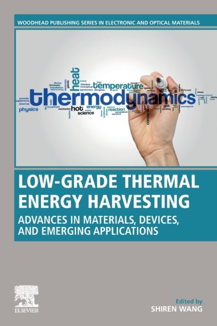 Low-Grade Thermal Energy Harvesting. Advances in Materials, Devices ...