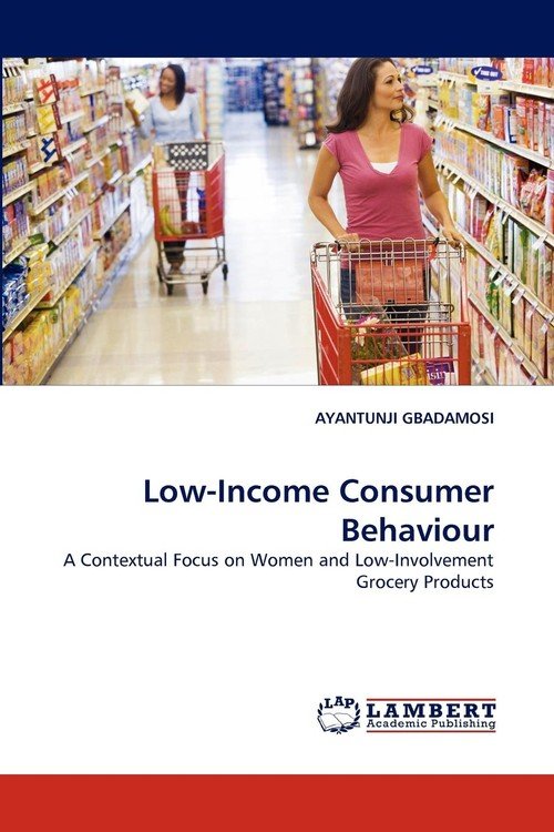 Low-Income Consumer Behaviour - Gbadamosi Ayantunji | Książka w Empik