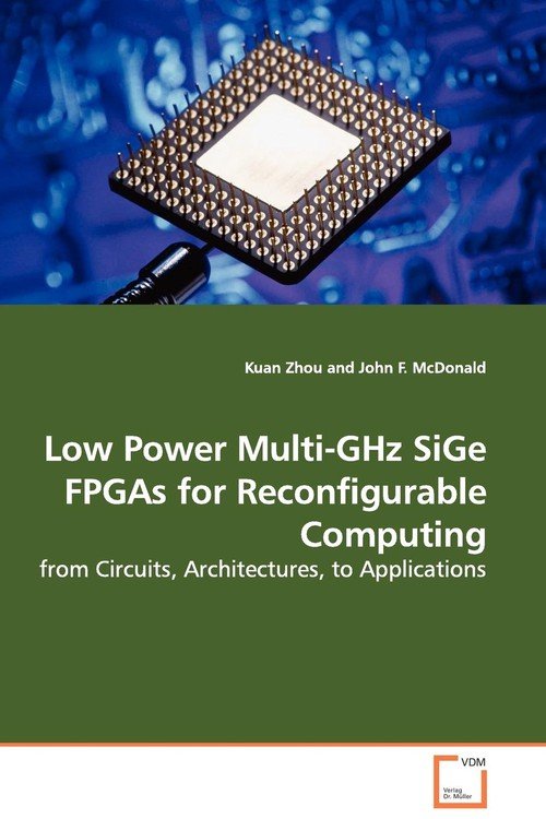 Low Power Multi-GHz SiGe FPGAs for Reconfigurable Computing - from ... Low Power Multi-GHz SiGe FPGAs for Reconfigurable Computing - from ...